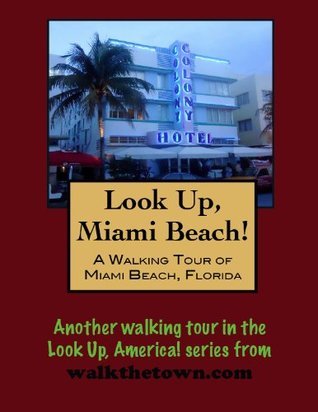 A Walking Tour of Miami Beach, Florida by Doug Gelbert | Goodreads