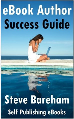 eBook Author Success Guide by Steve Bareham | Goodreads