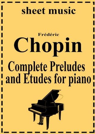 Frederic Chopin - Complete works: Preludes and Etudes by Frédéric ...