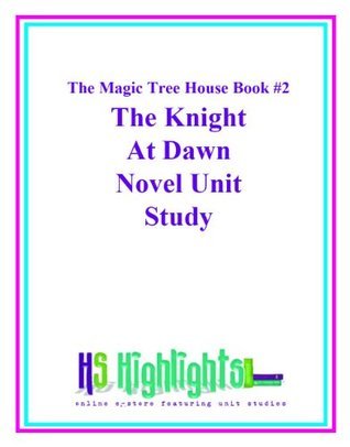 Study Guide For Magic Tree House #2 The Knight at Dawn Novel Unit Study ...