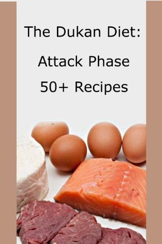 Dukan Diet Recipes: 50+ Attack Phase Recipes and Food Lists by Trudy ...