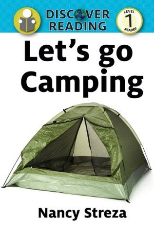 Let's go Camping (Discover Reading Book 10) by Nancy Streza | Goodreads