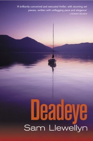 Deadeye by Sam Llewellyn | Goodreads