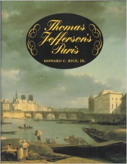 Thomas Jefferson's Paris (Princeton Legacy Library) by Howard C. Rice ...