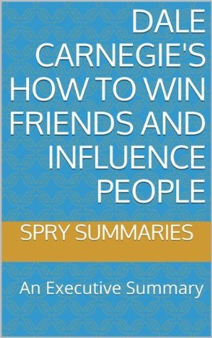 Dale Carnegie's How to Win Friends and Influence People: An Executive ...