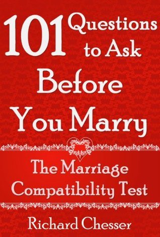 The Marriage Compatibility Test: 101 Questions to Ask Before You Marry ...