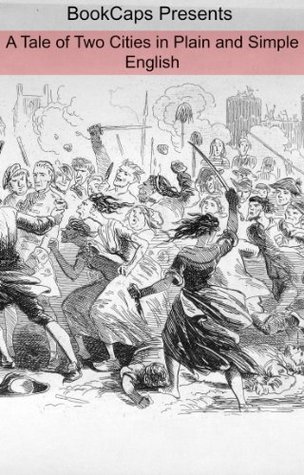 A Tale of Two Cities In Plain and Simple English (Includes Study Guide ...