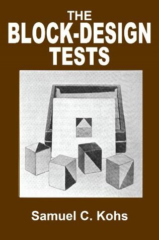 The Block-Design Tests by Samuel C. Kohs | Goodreads