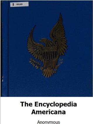 The Encyclopedia Americana by Encyclopedia Americana Corporation ...