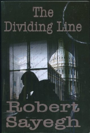 The Dividing Line by Robert Sayegh | Goodreads