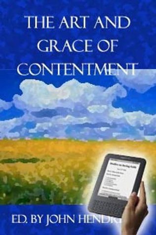 The Art and Grace of Contentment by William Ames | Goodreads