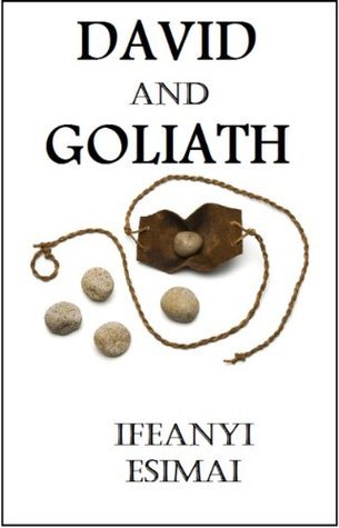 David and Goliath by Ifeanyi Esimai | Goodreads
