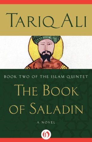 The Book of Saladin: A Novel (The Islam Quintet 2) by Tariq Ali | Goodreads