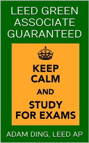 NEW LEED v4 GREEN ASSOCIATE GUARANTEED: Updated with NEW LEED v4! by ...