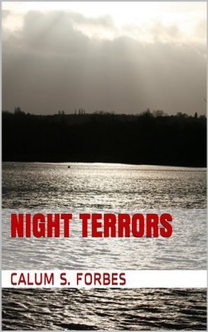 Night Terrors by Calum S. Forbes | Goodreads