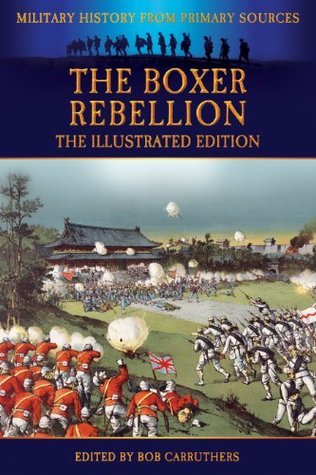 The Boxer Rebellion - The Illustrated Edition by Frederick Brown ...