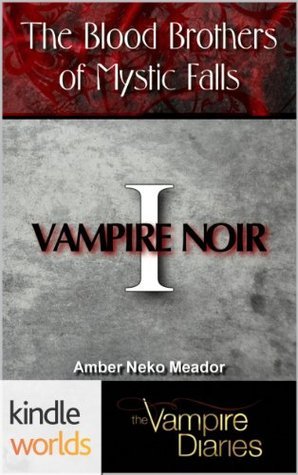 Vampire Noir by Amber Neko Meador | Goodreads