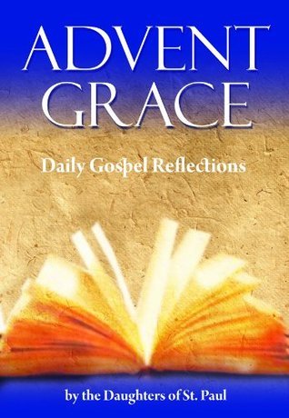 Advent Grace by Daughters of St. Paul | Goodreads