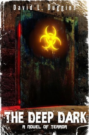 The Deep Dark by David Duggins | Goodreads