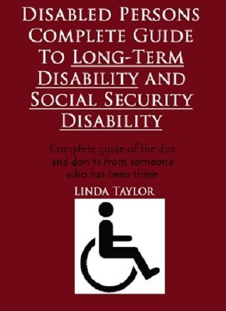 DISABLED PERSONS COMPLETE GUIDE TO LONG-TERM DISABILITY AND SOCIAL ...