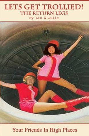 Let's Get Trollied!: The Return Legs by Liz & Julie | Goodreads