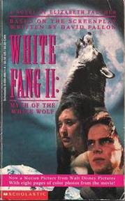 White Fang II: Myth of the White Wolf by Elizabeth Faucher | Goodreads