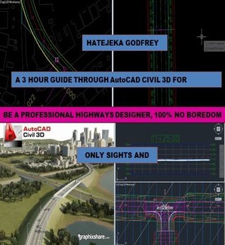 A 3 hour guide through AutoCAD civil 3D for professional highway ...