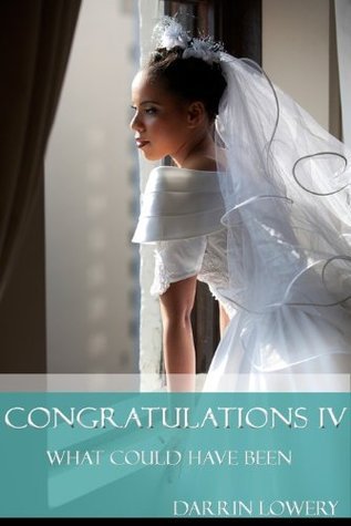 Congratulations IV by Darrin Lowery | Goodreads