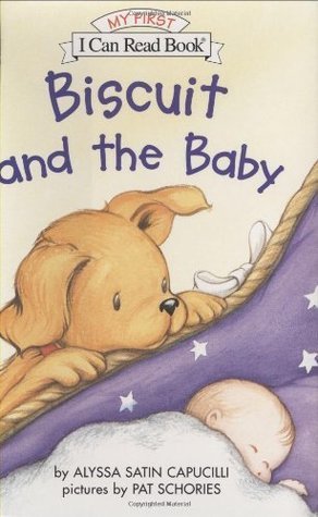 Biscuit and the Baby by Alyssa Satin Capucilli | Goodreads