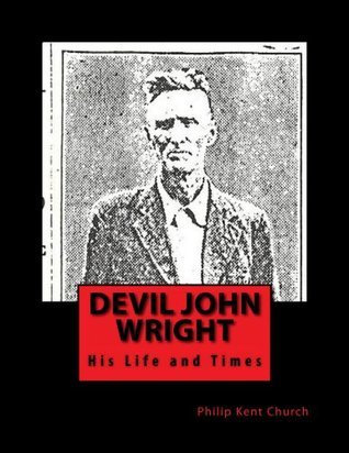 Devil John Wright by Philip Church | Goodreads