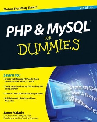 PHP and MySQL For Dummies by Janet Valade | Goodreads
