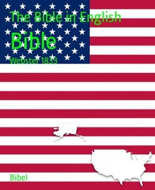 Bible: Webster 1833 by Anonymous | Goodreads