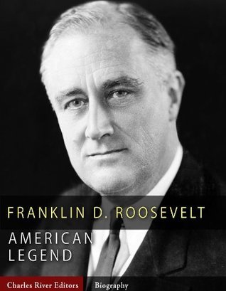 American Legends: The Life of Franklin D. Roosevelt by Charles River ...