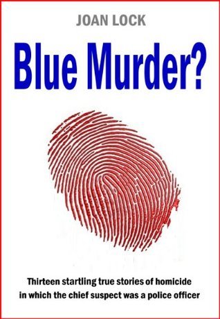 Blue Murder?: Policemen Under Suspicion by Joan Lock | Goodreads