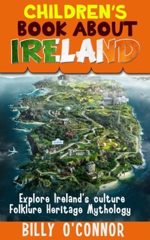 Childrens Book about Ireland - Explore Irelands culture folklore ...