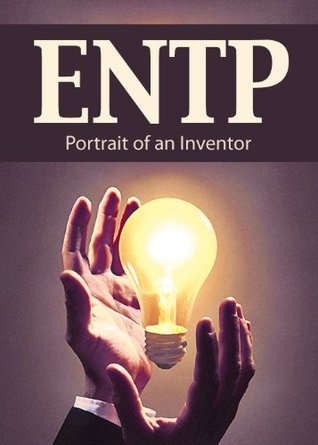 ENTP: Portrait of an Inventor by Molly Owens | Goodreads