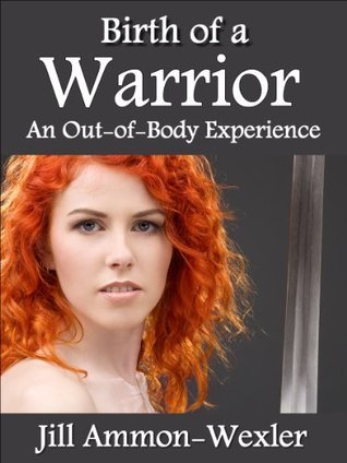 BIRTH OF A WARRIOR: THE DRAGON'S GATE by Jill Ammon-Wexler | Goodreads