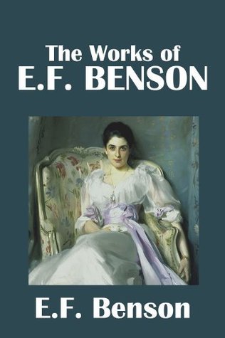 The Works of E.F. Benson (Civitas Library Classics) by E.F. Benson ...