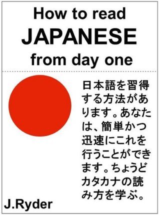 How to read Japanese from Day One in Japan by John Ryder | Goodreads