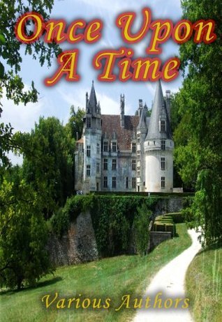 Once Upon A Time : A Collection of the Original Fairy Tales Referenced ...