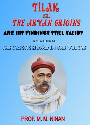 Tilak and the Aryan Origins by M.M. Ninan | Goodreads