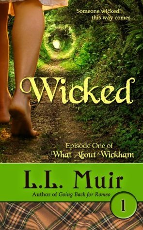 Wicked (Episode 1, What About Wickham?) by L.L. Muir | Goodreads