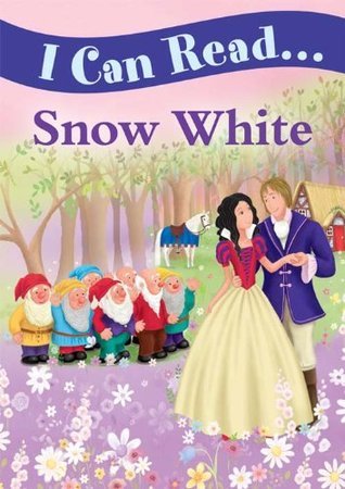 I Can Read... Snow White by Liz Holliday | Goodreads