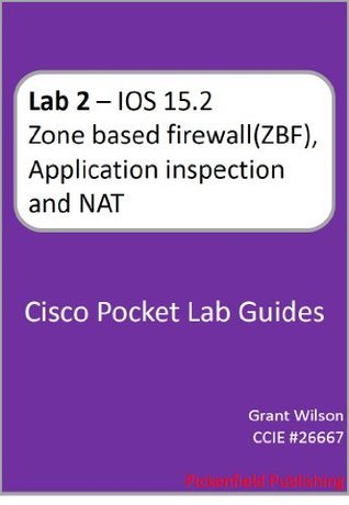 Cisco Zone based firewall (ZBF) - IOS 15.2 by Grant Wilson | Goodreads