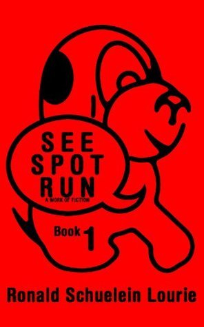 See Spot Run Book 1 by Ronald Lourie | Goodreads