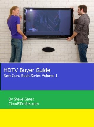 HDTV Buyer Guide 4K HDTV update by Steve Gates | Goodreads