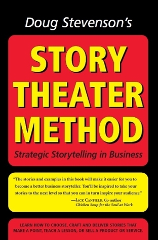 Doug Stevenson's Story Theater Method - Strategic Storytelling in ...