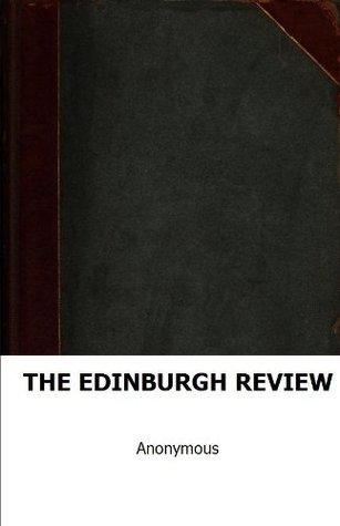 The Edinburgh Review by Anonymous | Goodreads