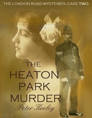 THE HEATON PARK MURDER a gripping detective mystery by Peter Keeley ...