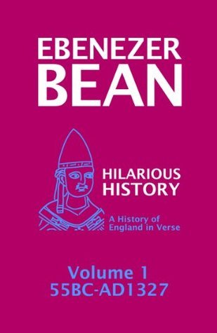 Hilarious History Volume 1 by Ebenezer Bean | Goodreads